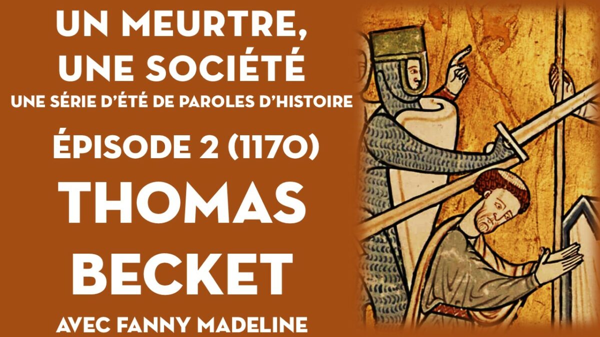 392. Le meurtre de Thomas Becket en 1170 (Un meurtre, une société 2 ...